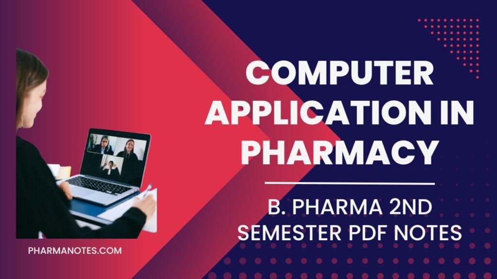 Computer Application in Pharmacy - B. Pharma 2nd Semester PDF Notes ...