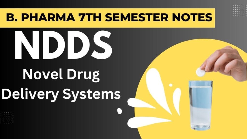 Novel Drug Delivery Systems (NDDS) - B. Pharma 7th Semester Complete ...