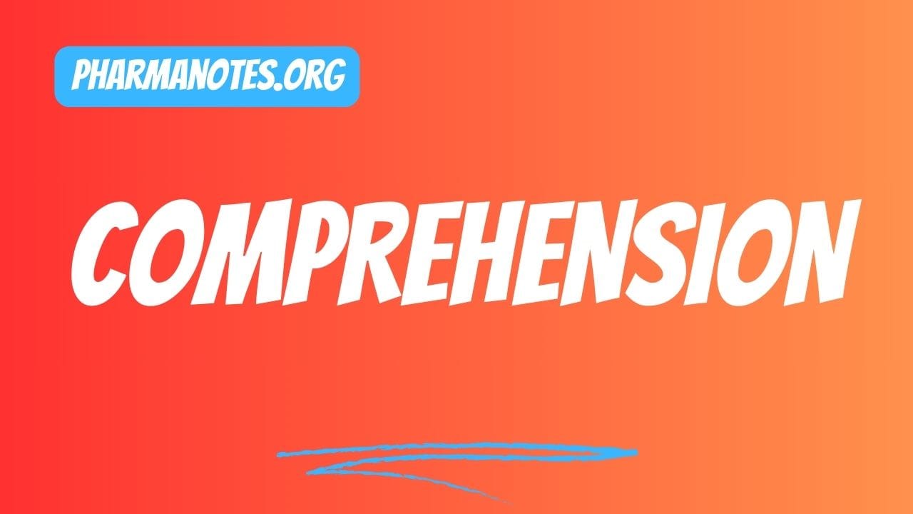 Comprehension - Pharmanotes