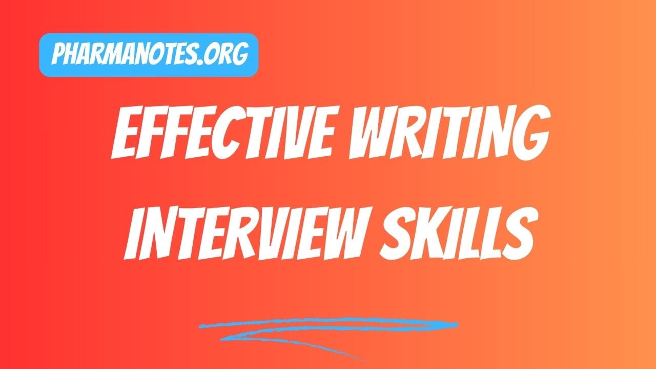 Effective Writing Interview Skills - Pharmanotes