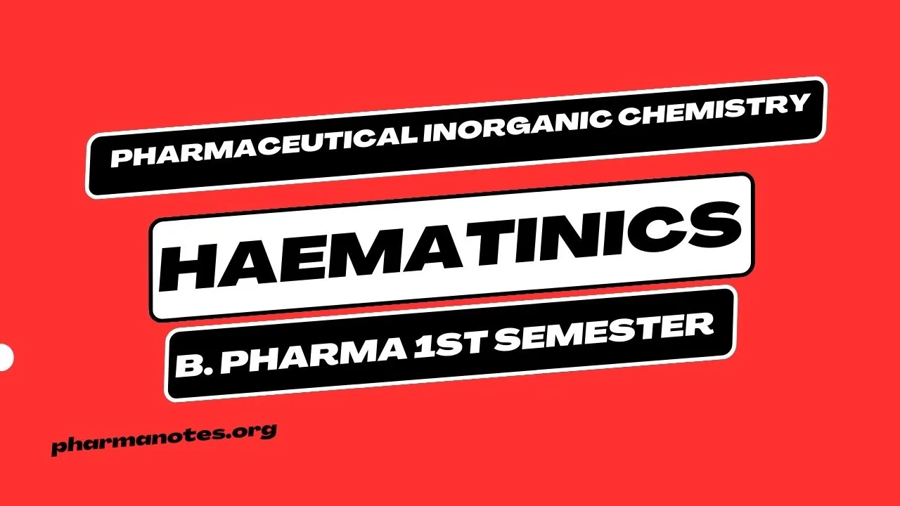 Haematinics - Pharmaceutical Inorganic Chemistry B. Pharma 1st Semester ...