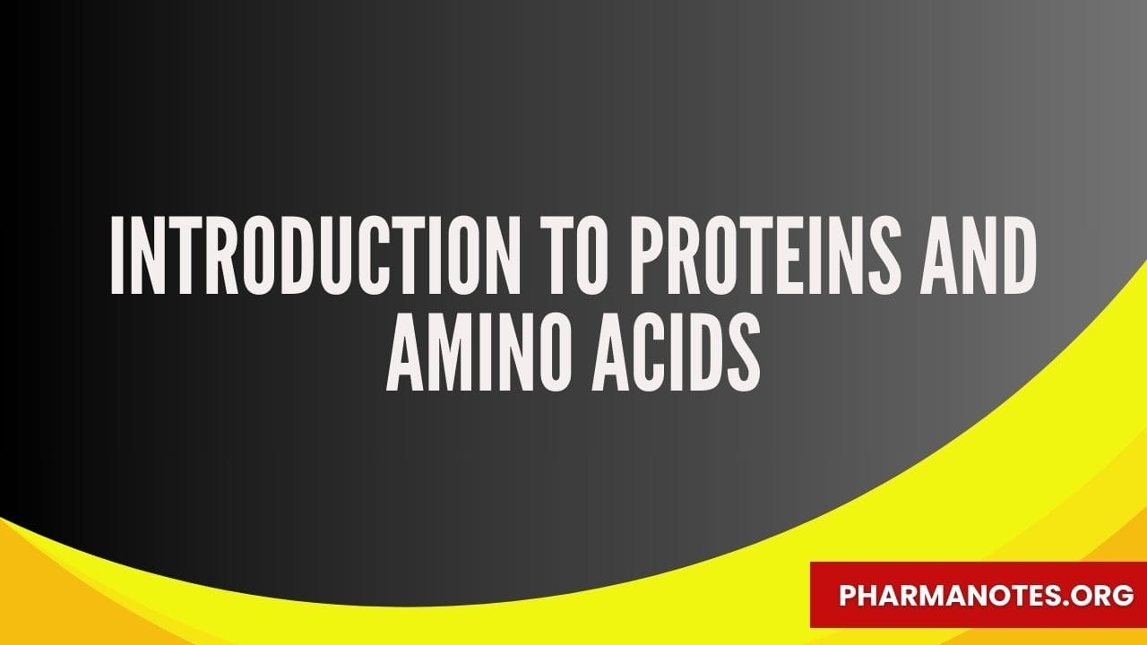 Introduction to Proteins and Amino acids - Pharmanotes